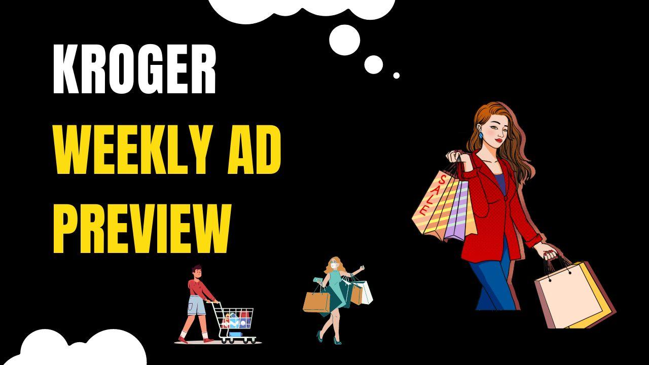 Kroger Weekly Ad (6/24/26 – 6/30/26) Early Preview